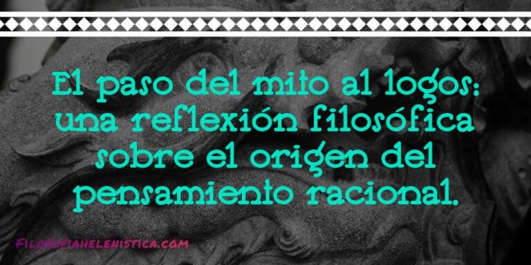 El paso del mito al logos: una reflexión filosófica sobre el origen del ...
