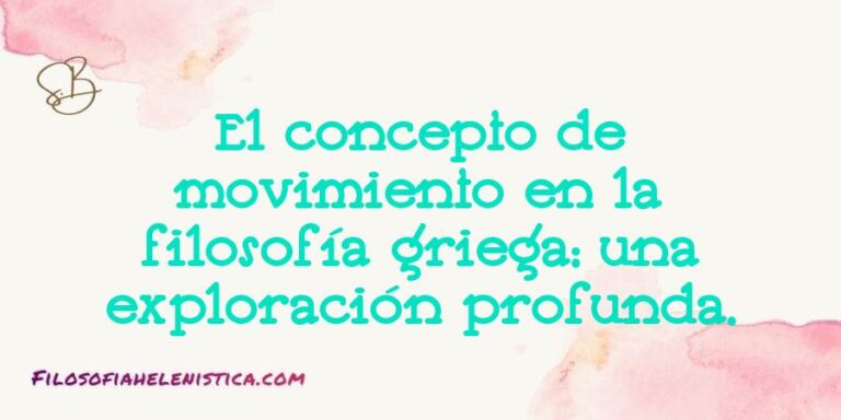 El concepto de movimiento en la filosofía griega: una exploración ...